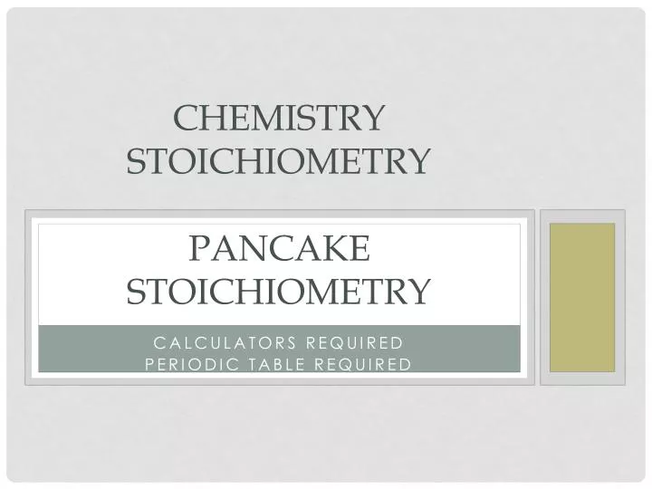 PPT - Chemistry stoichiometry pancake stoichiometry PowerPoint ...