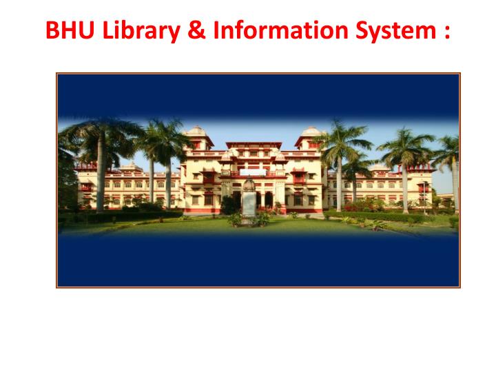 PPT - Information Literacy in Banaras Hindu University Library System ...
