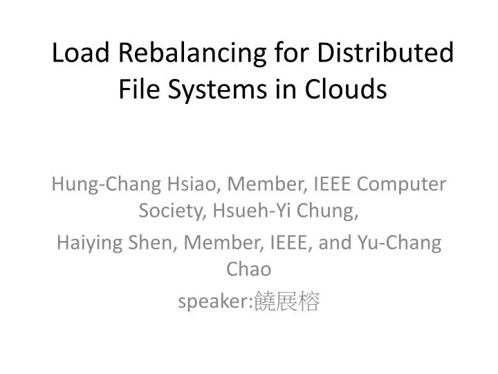 PPT - Load Rebalancing for Distributed File Systems in Clouds PowerPoint Presentation - ID:1947968