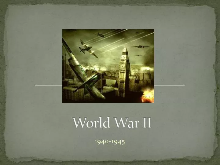 PPT - World War II PowerPoint Presentation, free download - ID:1948172