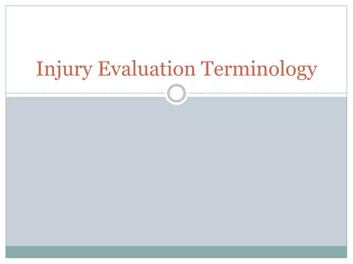 PPT - Injury Evaluation Terminology PowerPoint Presentation, free ...