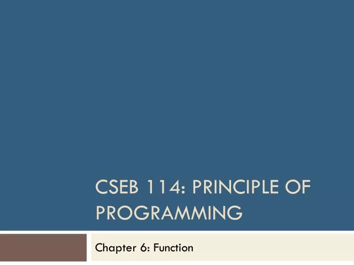 PPT - CSEB 114: Principle of Programming PowerPoint Presentation, free download - ID:1948856