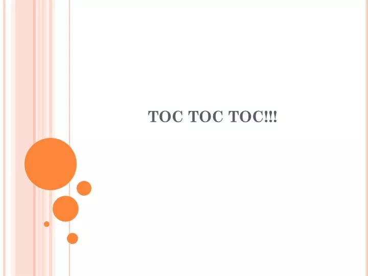 PPT - TOC TOC TOC !!! PowerPoint Presentation, free download - ID:1949033