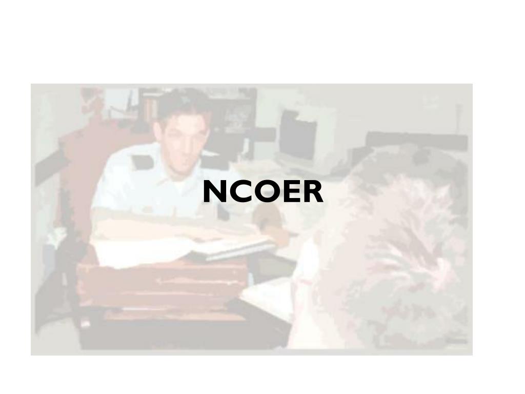 PPT - Noncommissioned Officer Evaluation Report (NCOER) Counseling ...