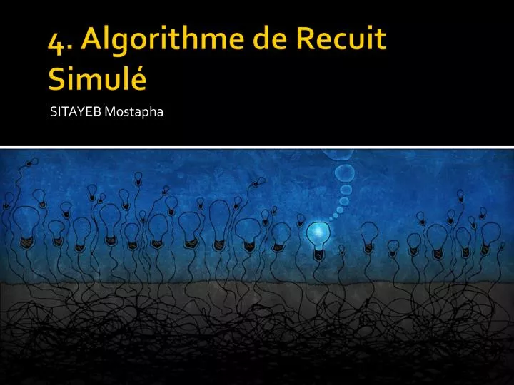 PPT - 4. Algorithme de Recuit Simulé PowerPoint Presentation, free ...