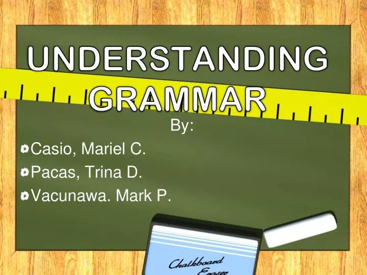 PPT - UNDERSTANDING GRAMMAR PowerPoint Presentation, free download - ID ...