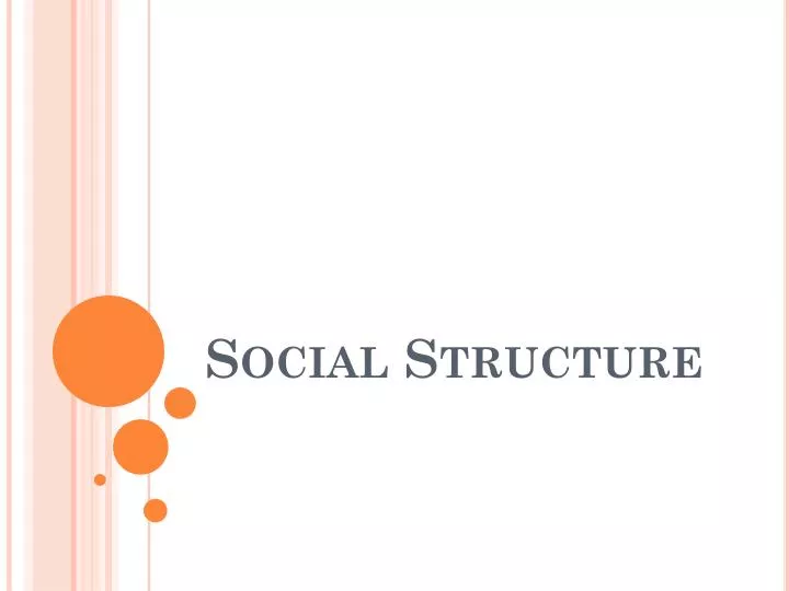 PPT - Social Structure PowerPoint Presentation, free download - ID:1950866