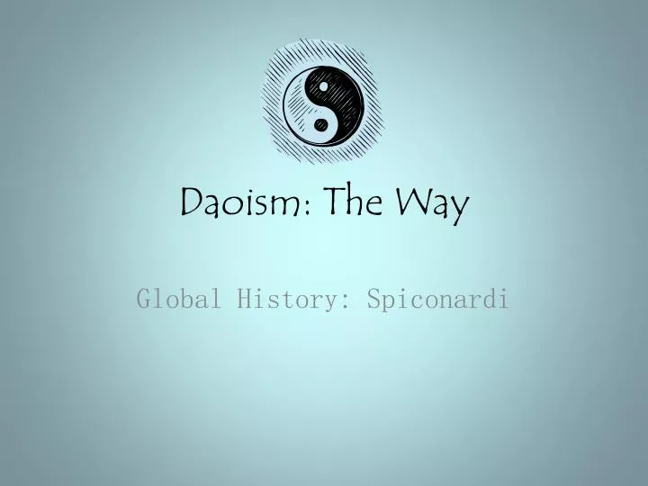 PPT - Daoism: The Way PowerPoint Presentation, free download - ID:1951513