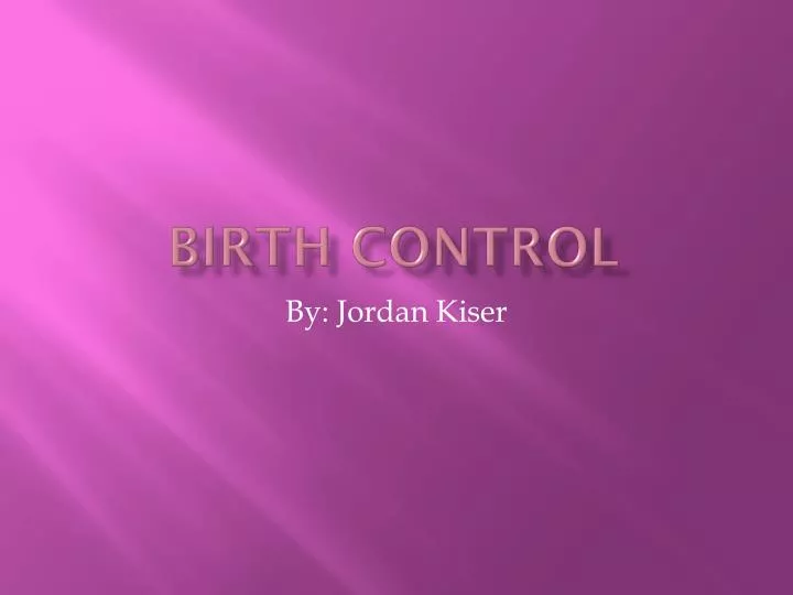 PPT - Birth control PowerPoint Presentation, free download - ID:1951671