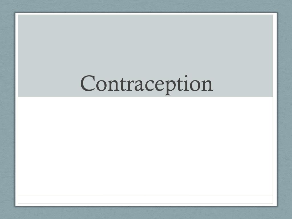 Ppt Contraception Powerpoint Presentation Free Download Id 1952178