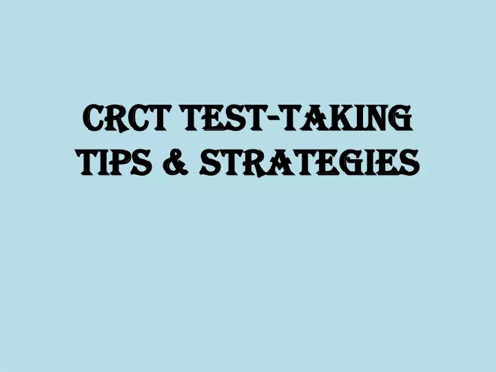 PPT - CRCT Test-taking Tips & Strategies PowerPoint Presentation, free ...