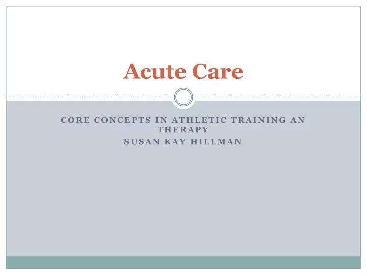 Ppt Acute Care Powerpoint Presentation Free Download Id 1952568