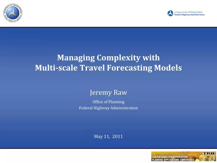 PPT - Managing Complexity with Multi-scale Travel Forecasting Models ... PPT - Managing Complexity with Multi-scale Travel Forecasting Models ...