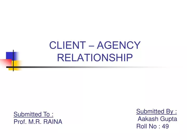 PPT - CLIENT – AGENCY RELATIONSHIP PowerPoint Presentation, free ...