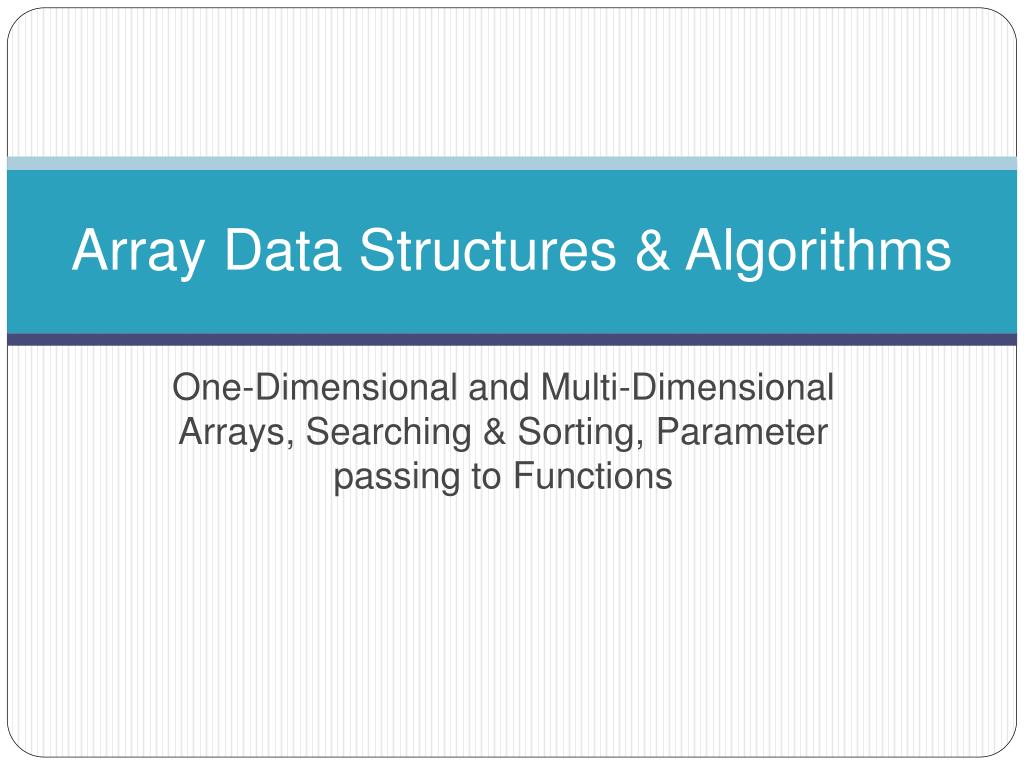 Ppt Array Data Structures And Algorithms Powerpoint Presentation Id1952935