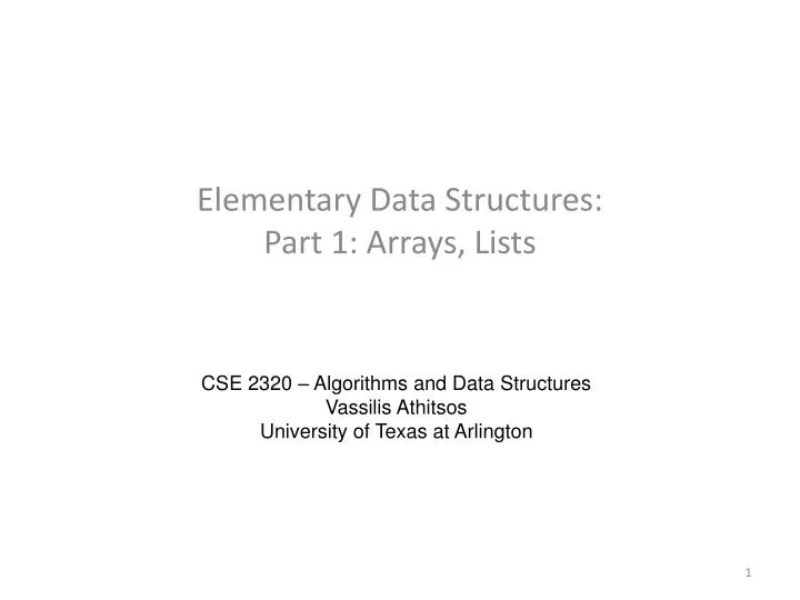 PPT - Elementary Data Structures: Part 1: Arrays , Lists PowerPoint ...