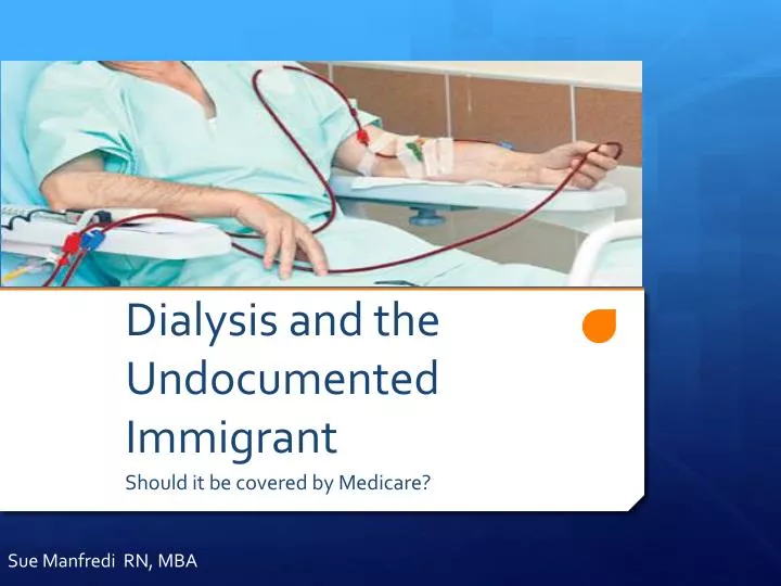 PPT - Dialysis and the Undocumented Immigrant PowerPoint Presentation ...