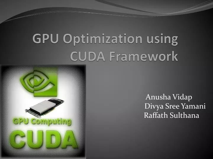 Ppt Gpu Optimization Using Cuda Framework Powerpoint Presentation