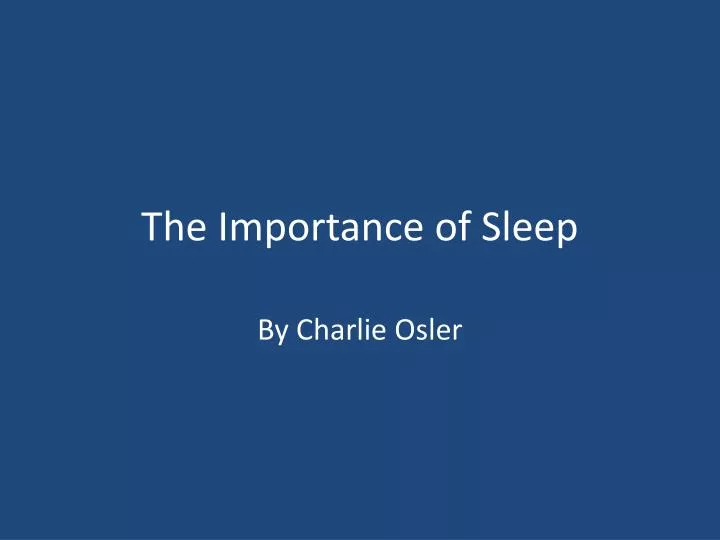 Ppt The Importance Of Sleep Powerpoint Presentation Free Download