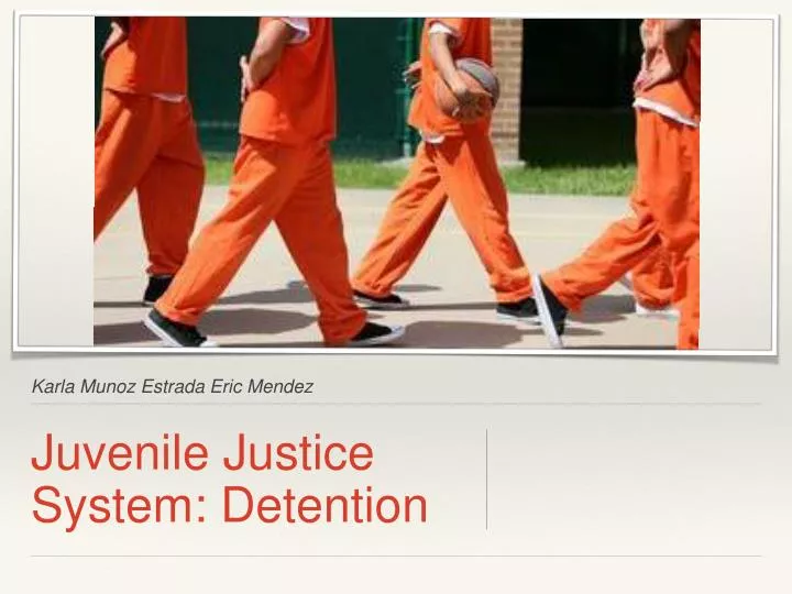 PPT - Juvenile Justice System: Detention PowerPoint Presentation, free ...