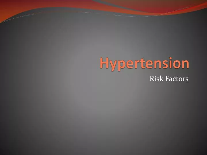 PPT - Hypertension PowerPoint Presentation, free download - ID:1954523