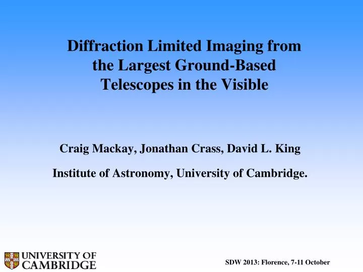 PPT - Diffraction Limited Imaging from the Largest Ground-Based ...