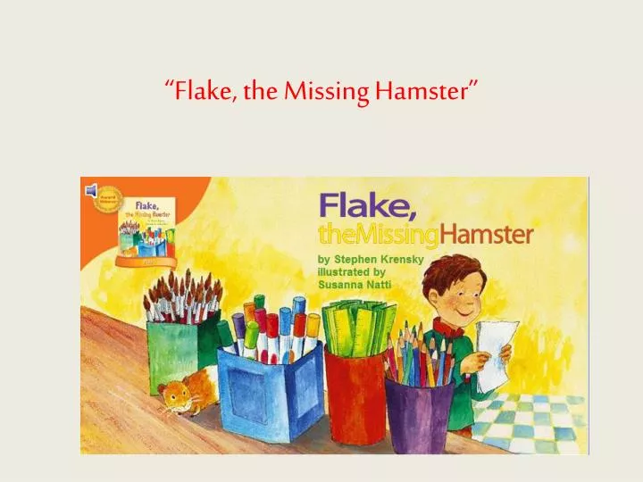 PPT - “Flake, the Missing Hamster” PowerPoint Presentation, free ...