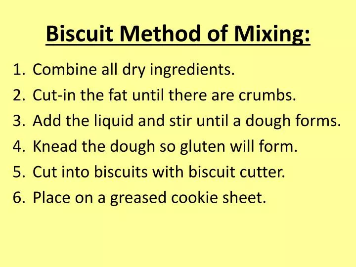 PPT - Biscuit Method of Mixing: PowerPoint Presentation, free download ...