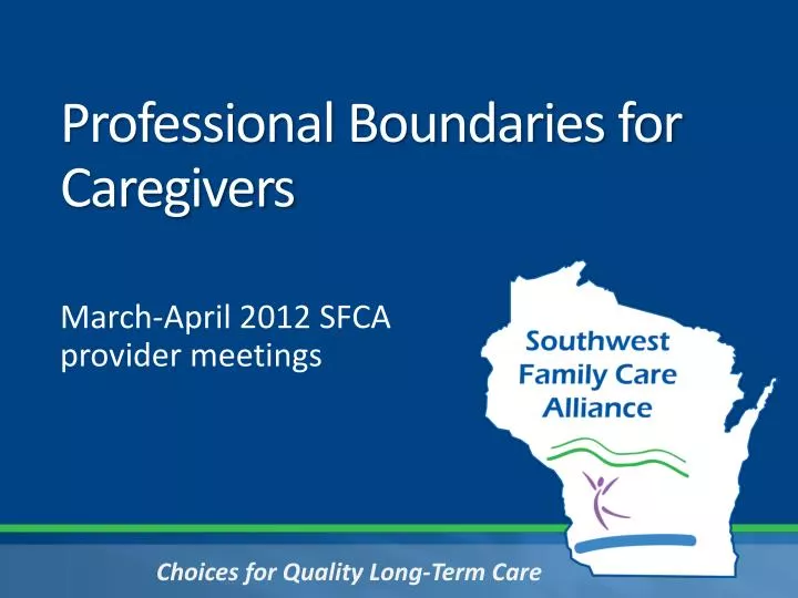 PPT - Professional Boundaries for Caregivers PowerPoint Presentation ...