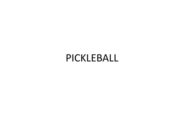 PPT - PICKLEBALL PowerPoint Presentation, free download - ID:1957163