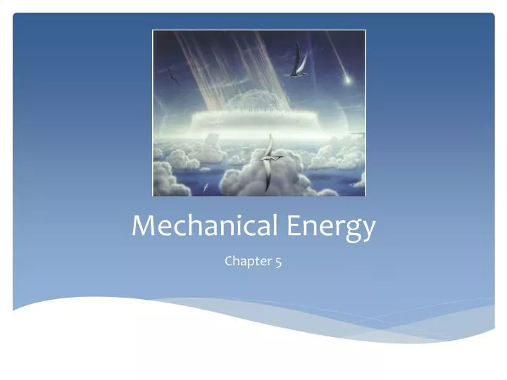 PPT - Mechanical Energy PowerPoint Presentation, free download - ID:1957287
