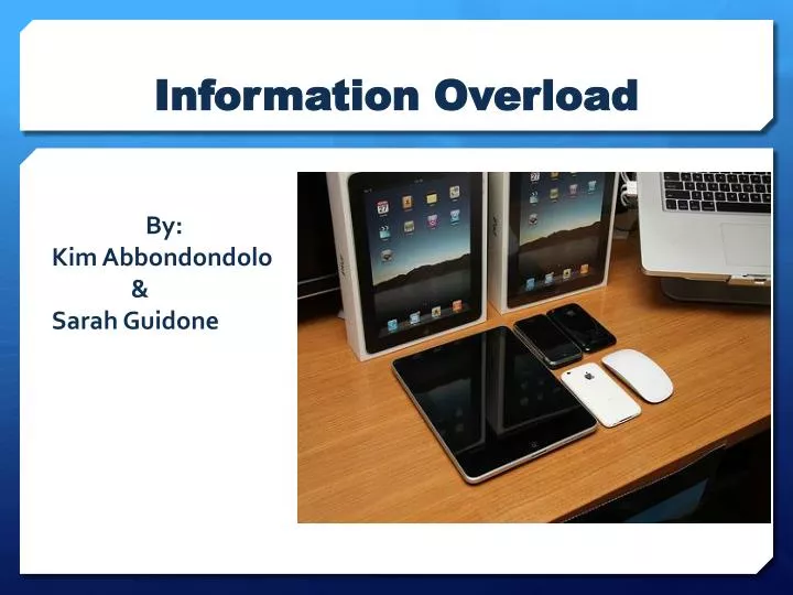 PPT - Information Overload PowerPoint Presentation, free download - ID ...