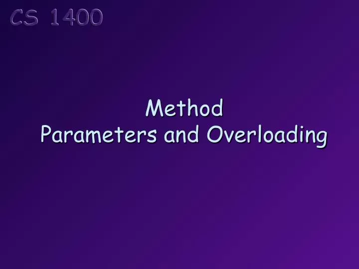 Ppt Method Parameters And Overloading Powerpoint Presentation Free 3777