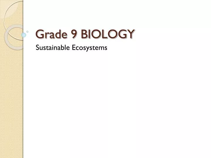 PPT - Grade 9 BIOLOGY PowerPoint Presentation, free download - ID:1957919
