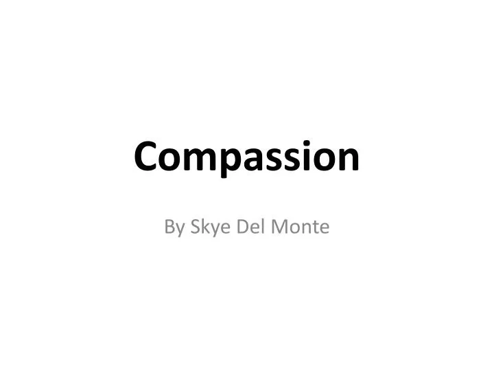 PPT - Compassion PowerPoint Presentation, free download - ID:1958769