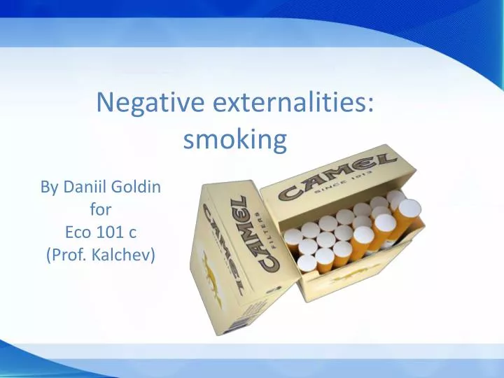 PPT - Negative externalities: smoking PowerPoint Presentation, free ...