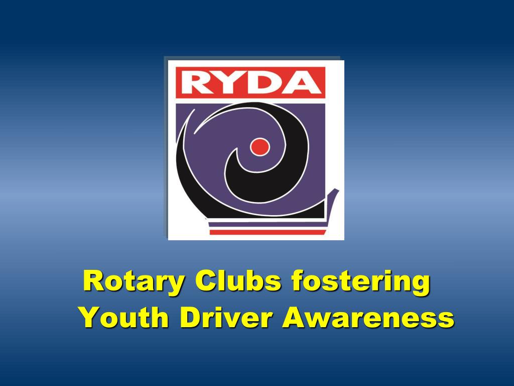 PPT - Rotary Clubs' RYDA Program: Empowering Young Drivers for Road ...