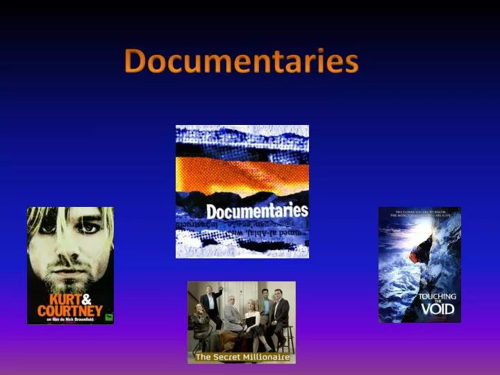 PPT - Documentaries PowerPoint Presentation, free download - ID:1959955