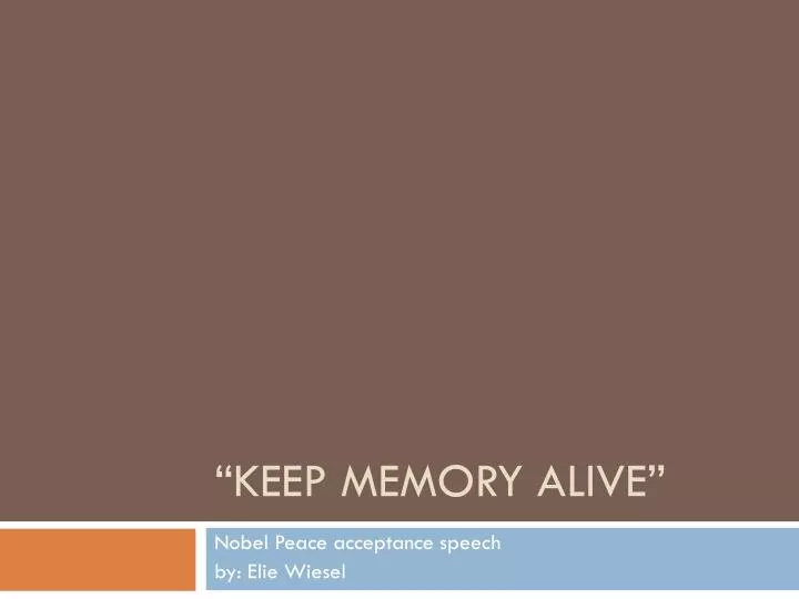 PPT - “Keep Memory Alive” PowerPoint Presentation, free download - ID ...