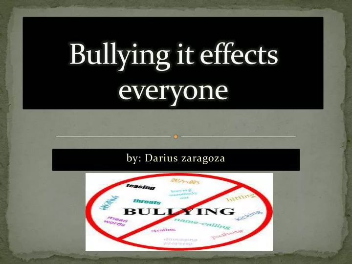 PPT - Bullying it effects everyone PowerPoint Presentation, free ...