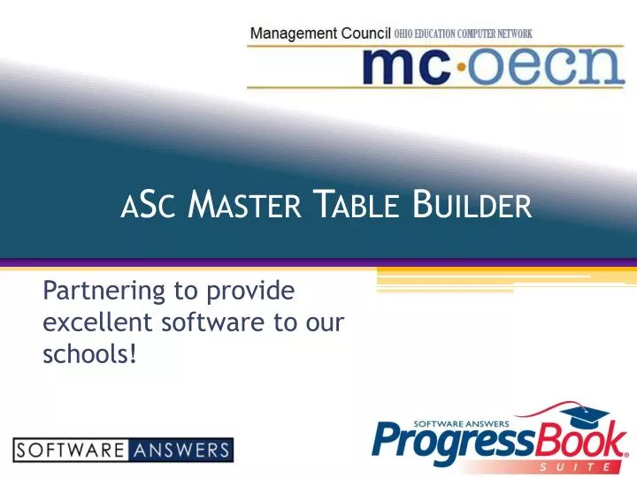 PPT - aSc Master Table Builder PowerPoint Presentation, free download ...
