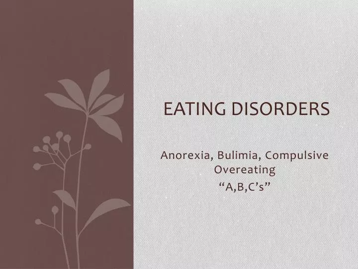 PPT - Eating Disorders PowerPoint Presentation, free download - ID:1960937