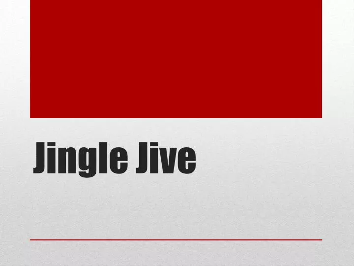 PPT - Jingle Jive PowerPoint Presentation, free download - ID:1961519