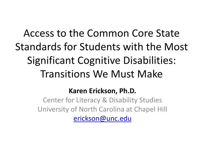 PPT - Karen Erickson, Ph.D. Center for Literacy & Disability Studies ...