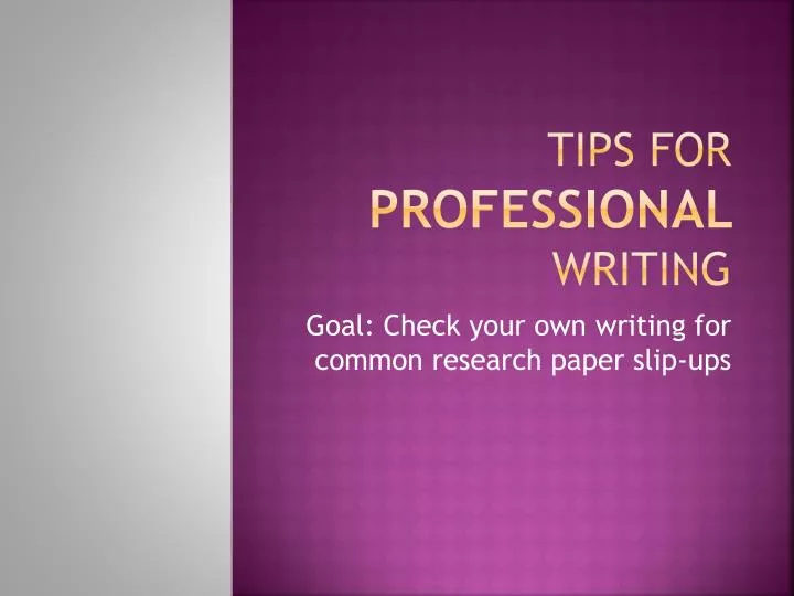 PPT - Tips for professional writing PowerPoint Presentation, free ...