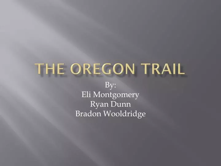 PPT - The Oregon Trail PowerPoint Presentation, free download - ID:1961886