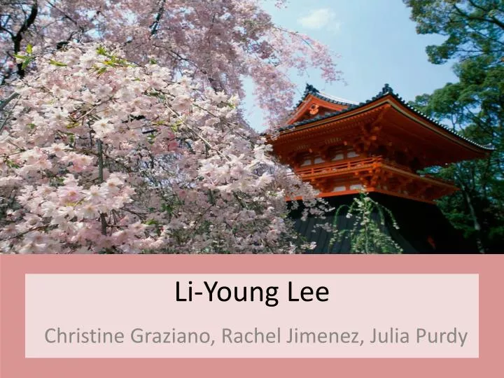 PPT - Li-Young Lee PowerPoint Presentation, free download - ID:1961947