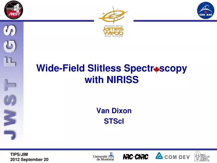 PPT - Wide-Field Slitless Spectr scopy with NIRISS PowerPoint ...