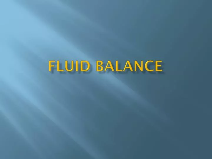 PPT - FLUID BALANCE PowerPoint Presentation, free download - ID:1962077