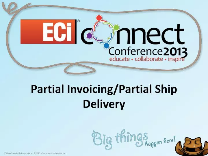 PPT - Partial Invoicing/Partial Ship Delivery PowerPoint Presentation ...